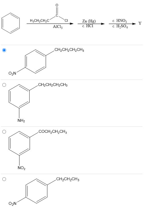Solved H3CH2CH2C CI AICI: Zn (Hg) c. HCl c. HNO; c. H2SO4 Y | Chegg.com
