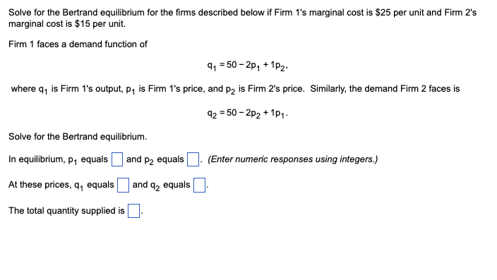Solved Solve for the Bertrand equilibrium for the firms | Chegg.com
