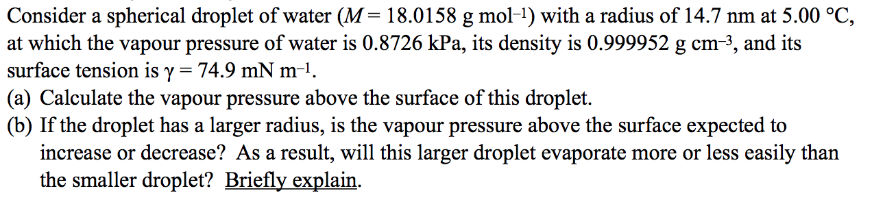 Solved Consider a spherical droplet of water (M= 18.0158 g | Chegg.com