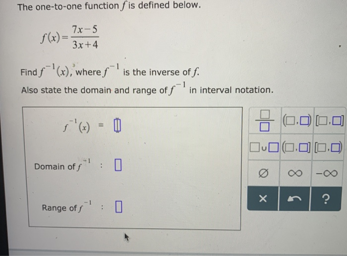 Solved The one-to-one function fis defined below. 7x-5 | Chegg.com