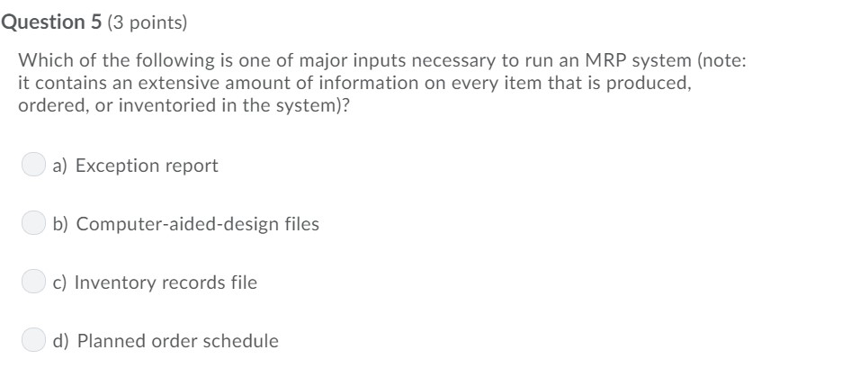 Solved Question 5 (3 points) Which of the following is one | Chegg.com