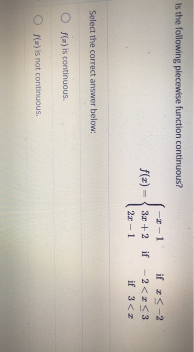 Solved Is the following piecewise function continuous? 1-2-1 | Chegg.com