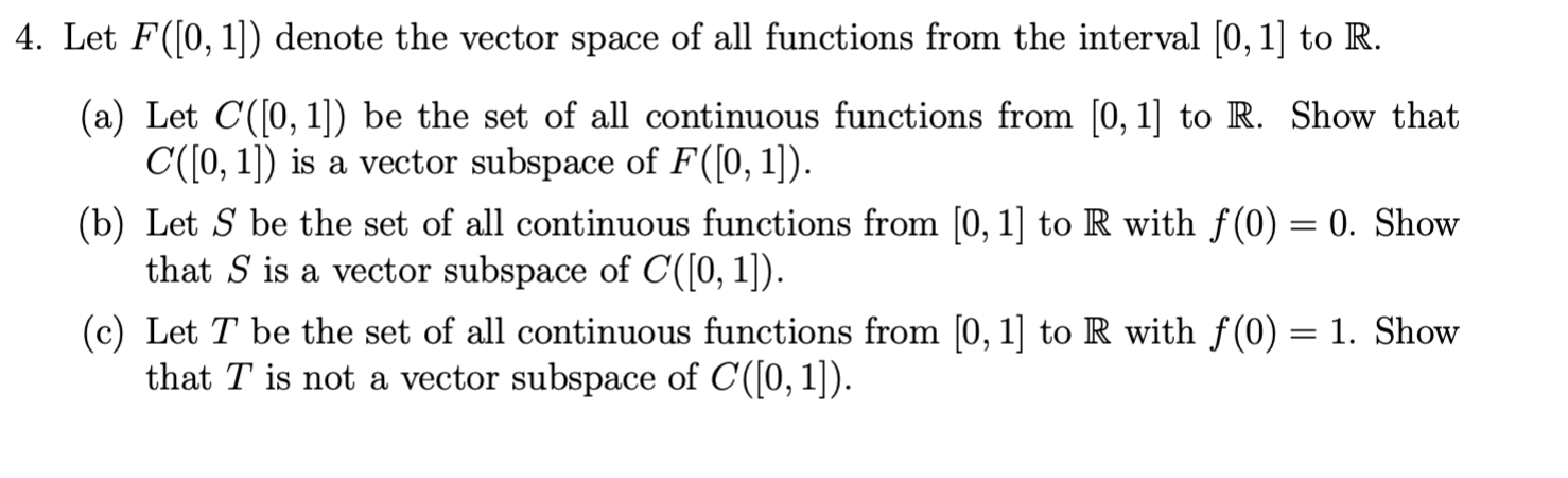 Solved 4. Let F([0,1]) denote the vector space of all | Chegg.com