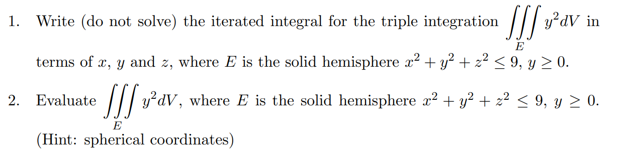 Solved 1. Write (do not solve) the iterated integral for the | Chegg.com
