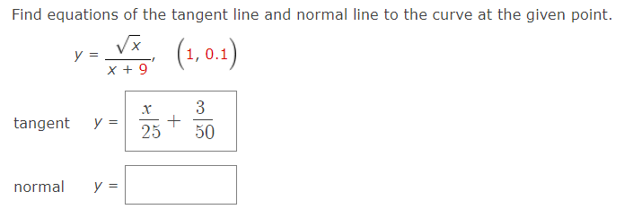 Solved Find equations of the tangent line and normal line to | Chegg.com