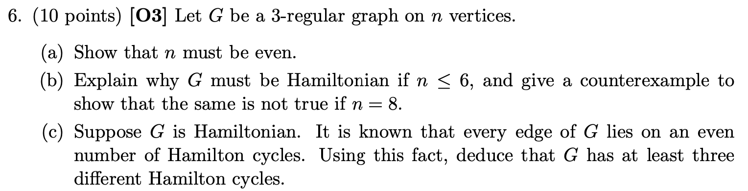 Solved (10 ﻿points) [O3] ﻿Let G ﻿be a 3 -regular graph on n | Chegg.com