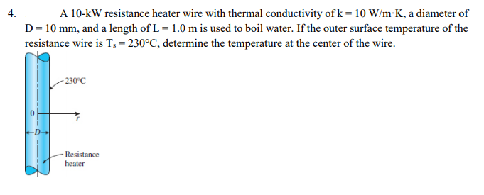 Solved 4. A 10-kW resistance heater wire with thermal | Chegg.com