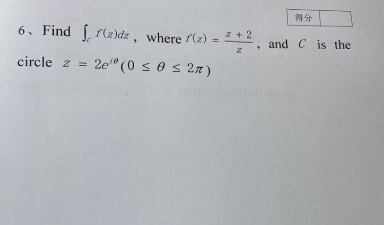Solved 6. Find ∫Cf(z)dz, where f(z)=zz+2, and C is the | Chegg.com