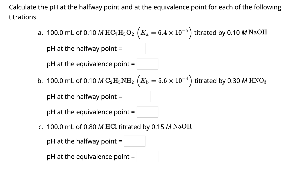 Solved Calculate the pH at the halfway point and at the | Chegg.com