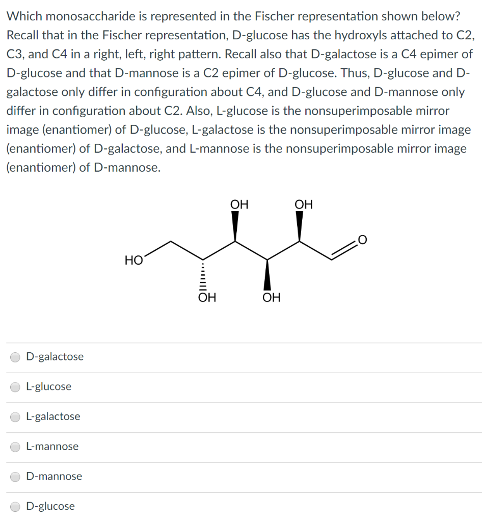 Solved Which monosaccharide is represented in the Fischer | Chegg.com