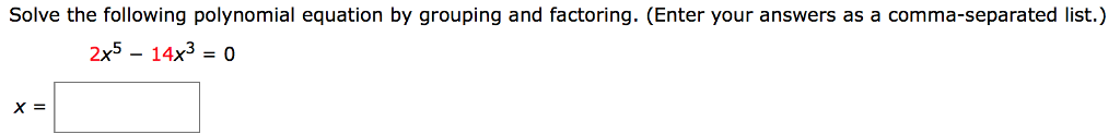 Solved Solve the following polynomial equation by grouping | Chegg.com