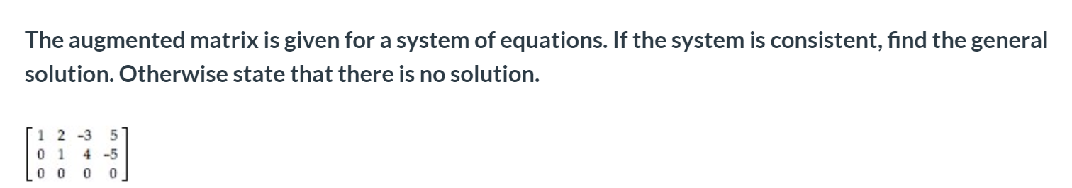 Solved The augmented matrix is given for a system of | Chegg.com