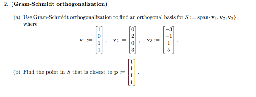 Solved 2. (Gram-Schmidt orthogonalization) (a) Use | Chegg.com