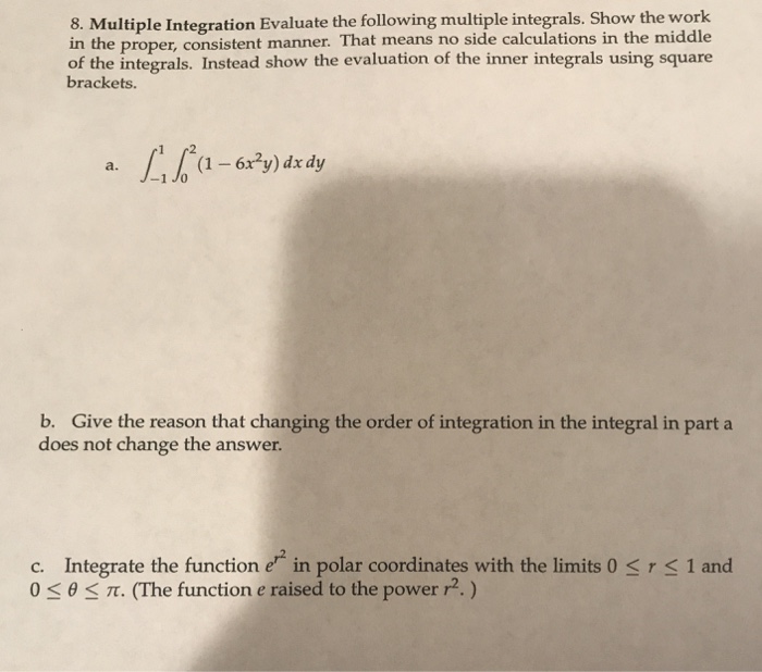 Solved 8. Multiple Integration Evaluate the following | Chegg.com