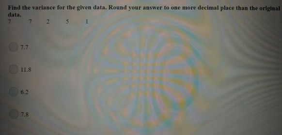 Solved Find the variance for the given data. Round your | Chegg.com