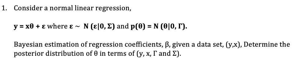 Solved 1. Consider a normal linear regression, y = x + ε | Chegg.com