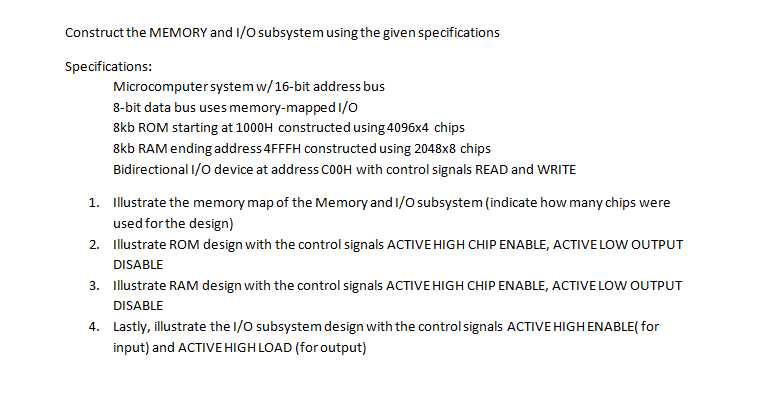 Construct the MEMORY and I/O subsystem using the | Chegg.com