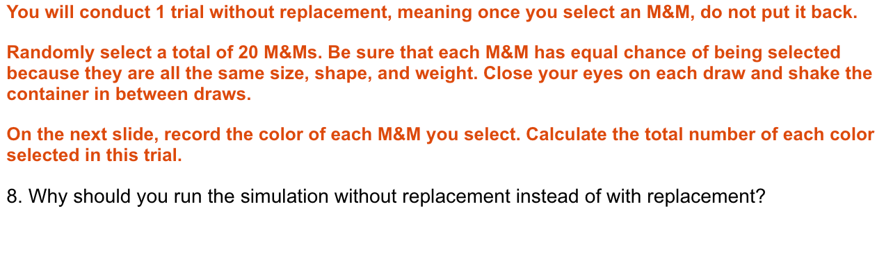 Solved You will conduct 1 trial without replacement, meaning | Chegg.com