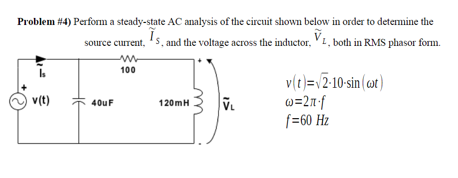 Solved Problem \#4) Perform a steady-state AC analysis of | Chegg.com