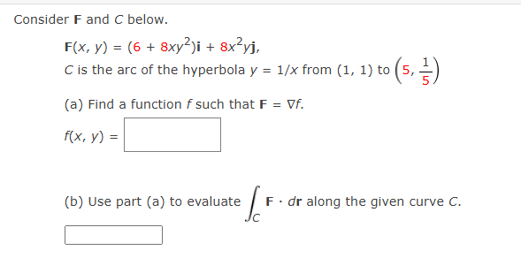 Solved Consider F ﻿and C ﻿below.F(x,y)=(6+8xy2)i+8x2yjC is | Chegg.com