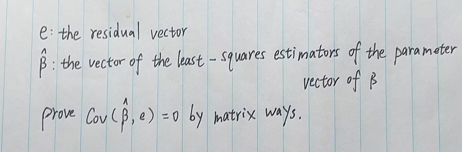 Solved e : the residual vector β^ : the vector of the least | Chegg.com