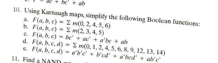 Solved + bc' + ab 10. Using Karnaugh maps, simplify the | Chegg.com