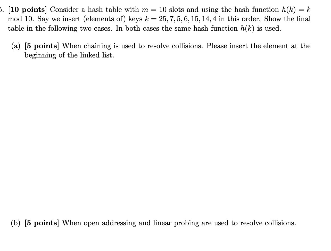 Solved 5. [10 points] Consider a hash table with m 10 slots | Chegg.com