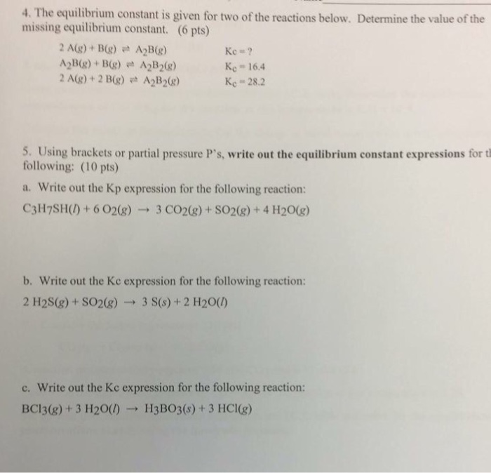 Solved 4. The equilibrium constant is given for two of the | Chegg.com