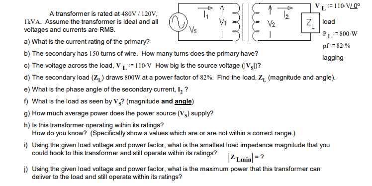 Solved ww VL = 110-V/0° A transformer is rated at 480V/120V, | Chegg.com