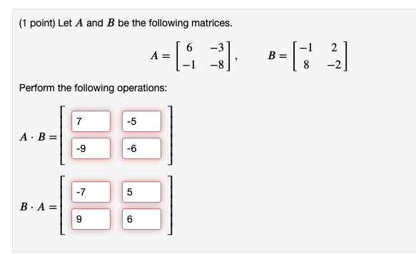 Solved (1 point) Let A and B be the following matrices. A= = | Chegg.com