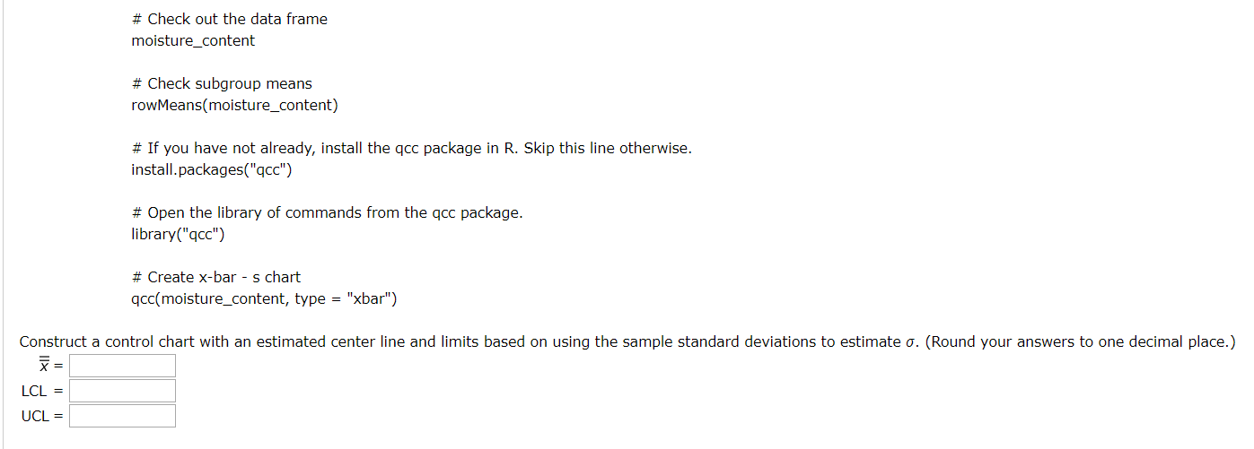 The table below gives data on moisture content for | Chegg.com