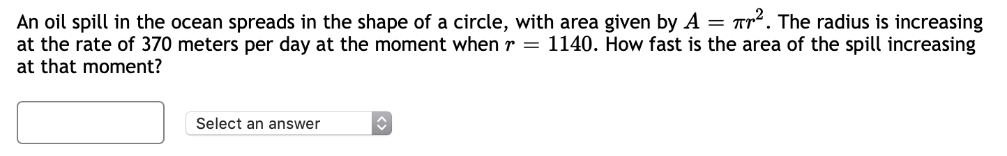 Solved An oil spill in the ocean spreads in the shape of a | Chegg.com