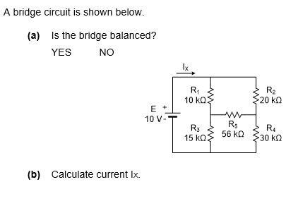 Solved A bridge circuit is shown below. (a) is the bridge | Chegg.com