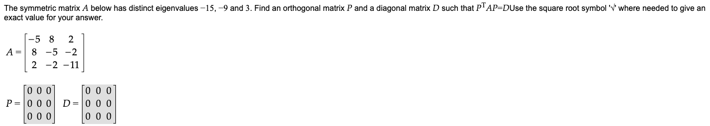 Solved The symmetric matrix A below has distinct eigenvalues | Chegg.com