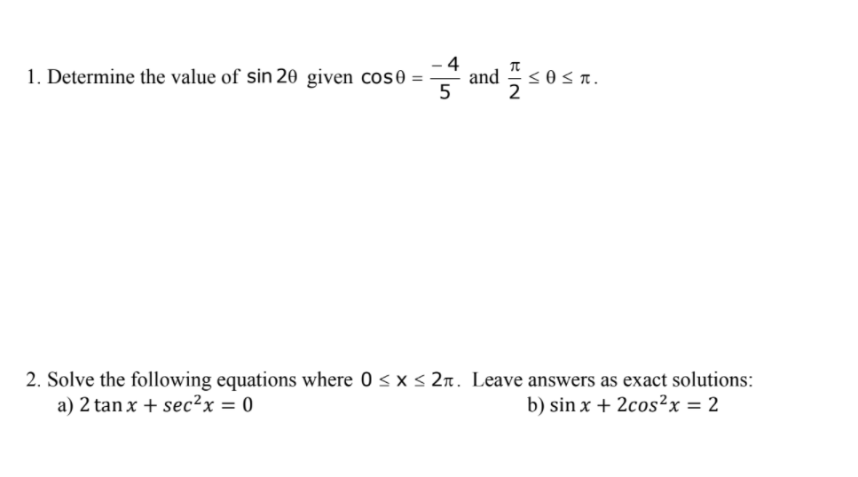 Solved 1. Determine the value of sin 20 given cos 0 = 54 and | Chegg.com