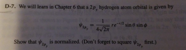 Solved D-7. We will learn in Chapter 6 that a 2p, hydrogen | Chegg.com