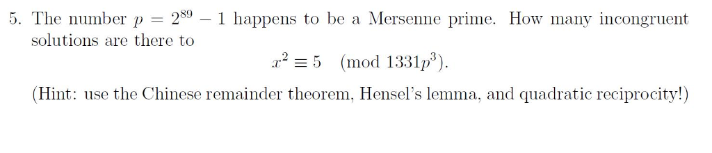 Solved 5. The number p-289-1 happens to be a Mersenne prime. | Chegg.com
