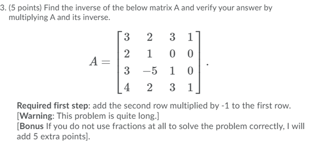 Solved 3. (5 points) Find the inverse of the below matrix A | Chegg.com