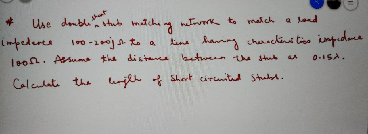 Solved * shunt a load Use double stub matching network to | Chegg.com