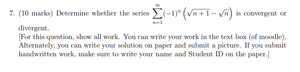 Solved 7. (10 marks) Determine whether the series) | Chegg.com