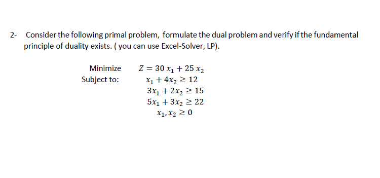 Solved 2- Consider the following primal problem, formulate | Chegg.com