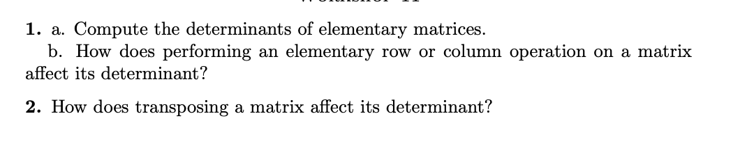 Solved 1. a. Compute the determinants of elementary | Chegg.com