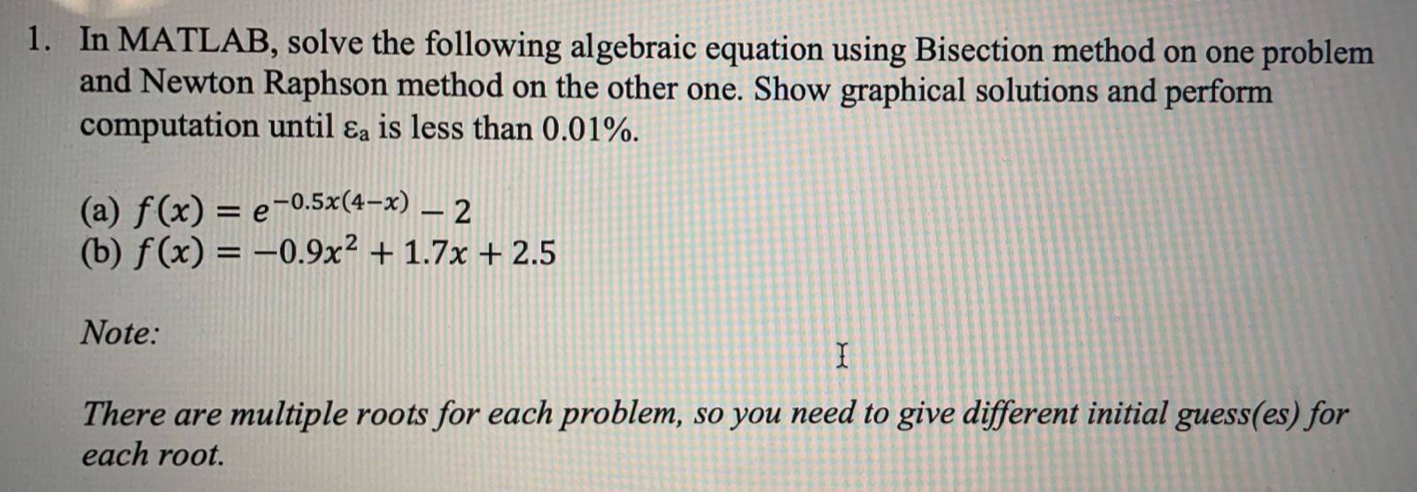 Solved 1. In MATLAB, solve the following algebraic equation | Chegg.com