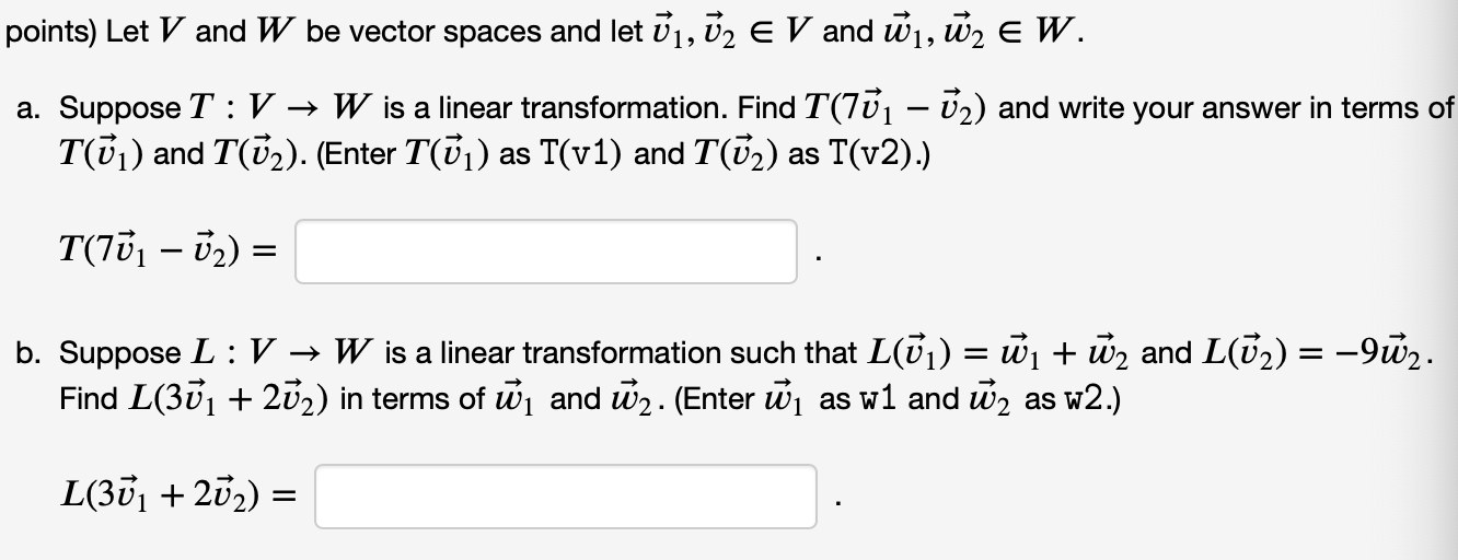 Solved points) Let V and W be vector spaces and let ū1, Ū2 E | Chegg.com