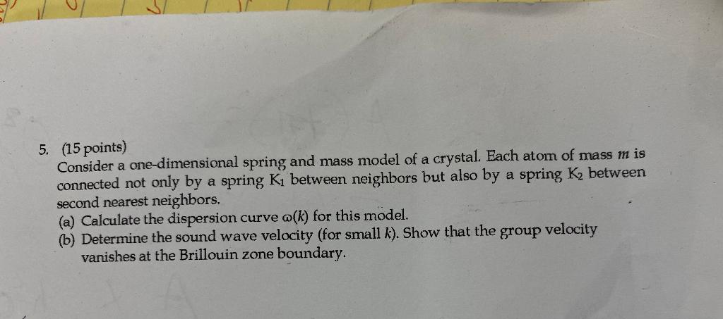 Solved 5. (15 points) Consider a one-dimensional spring and | Chegg.com