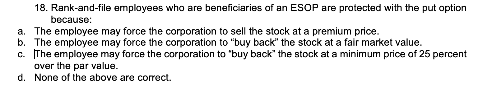 Solved 18. Rank-and-file employees who are beneficiaries of | Chegg.com