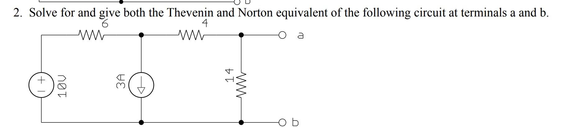 Solved 2. Solve for and give both the Thevenin and Norton | Chegg.com