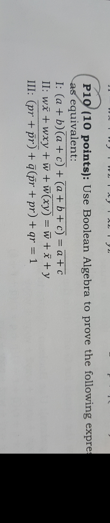 Solved P10 (10 points): Use Boolean Algebra to prove the | Chegg.com Solved P10 (10 points): Use Boolean Algebra to prove the | Chegg.com