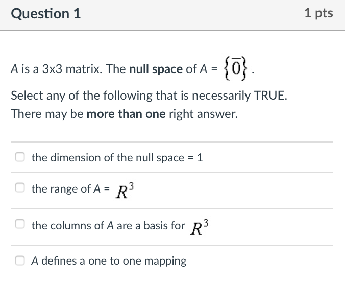 Solved Question 1 1 pts A is a 3x3 matrix. The null space of | Chegg.com