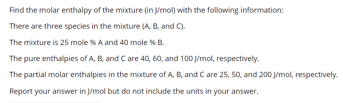 Solved Find the molar enthalpy of the mixture (in J/mol ) | Chegg.com